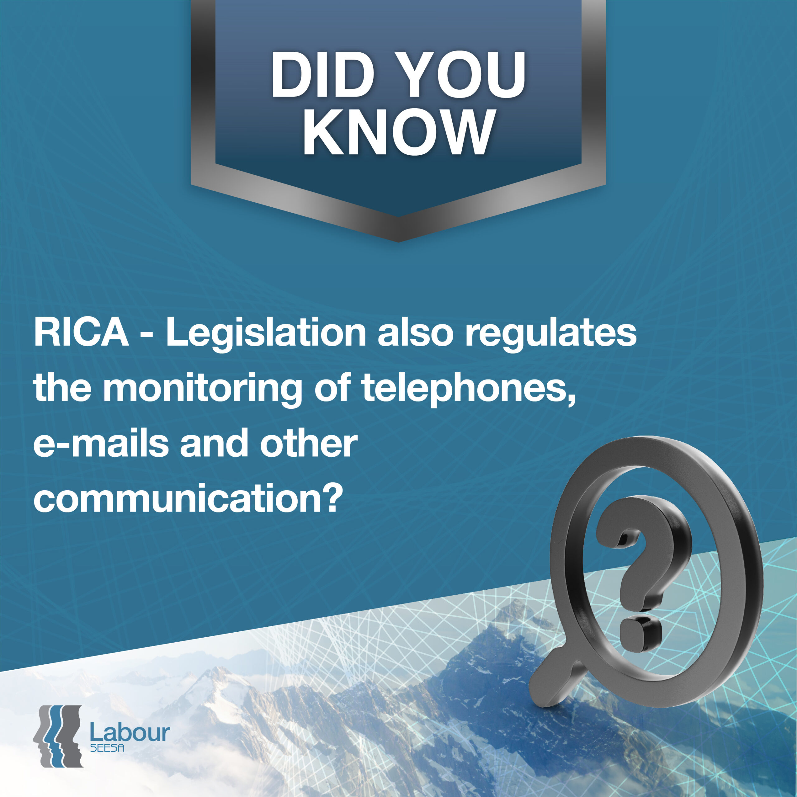 DYK - RICA- Legislation Also Regulates The Monitoring Of Telephones, E ...